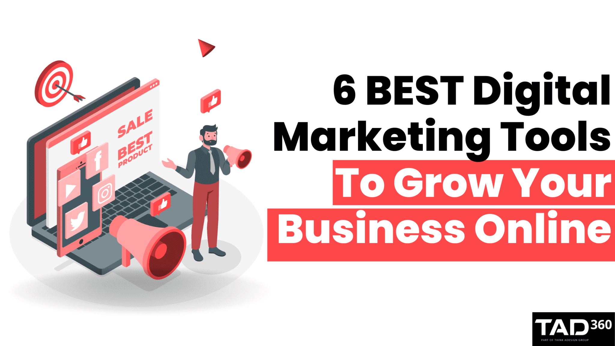 6 BEST Digital Marketing Tools to Grow Your Business Online | TAD360